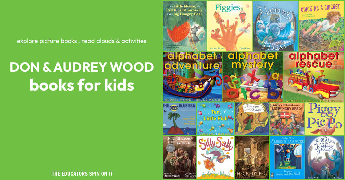 Don and Audrey Wood Books and Activities - The Educators' Spin On It