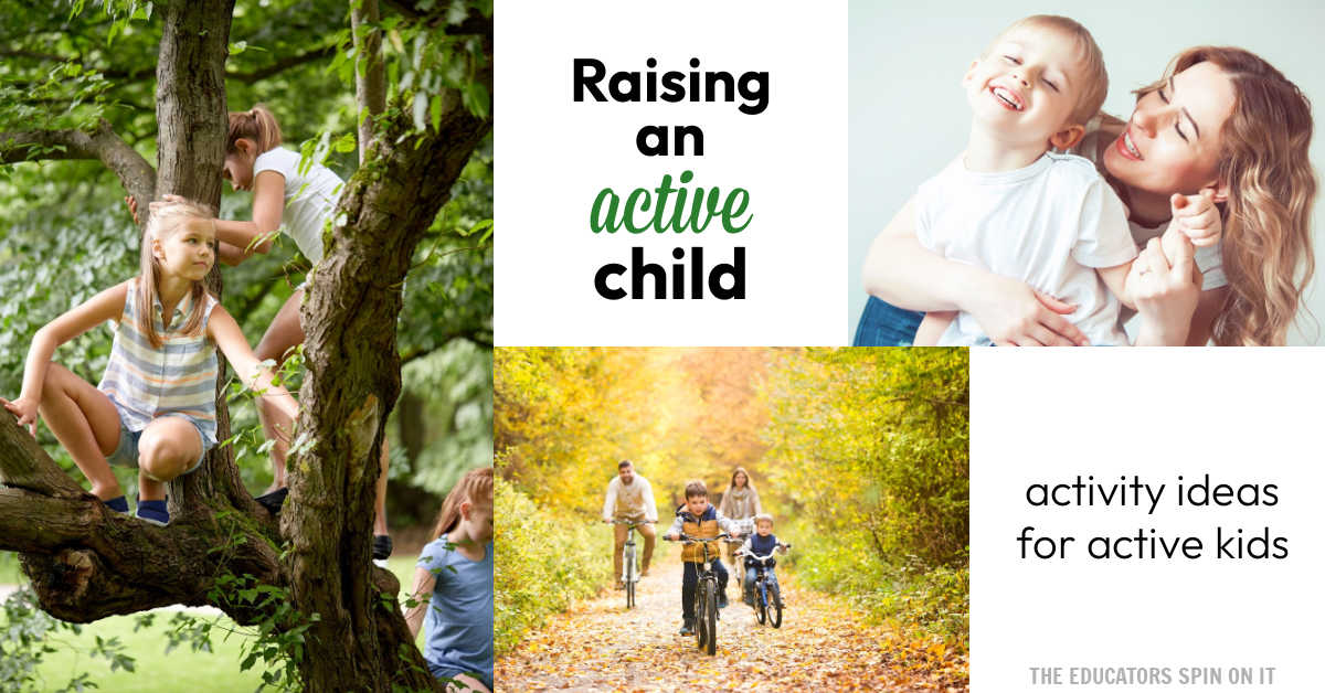 Raising an Active Child - The Educators' Spin On It