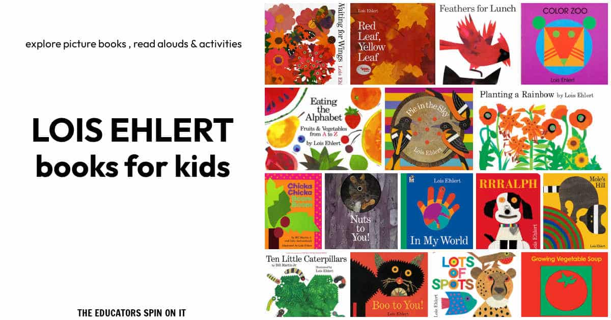 Lois Ehlert Author Study - The Educators' Spin On It