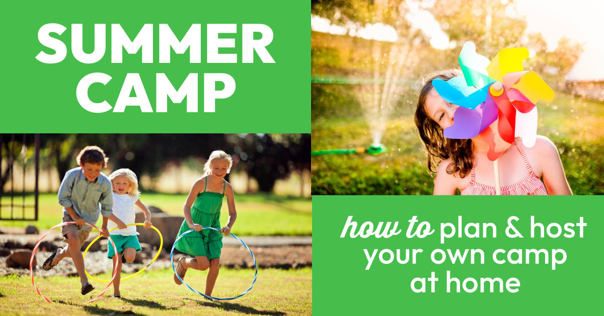 How to Plan a DIY Summer Camp at Home - The Educators' Spin On It