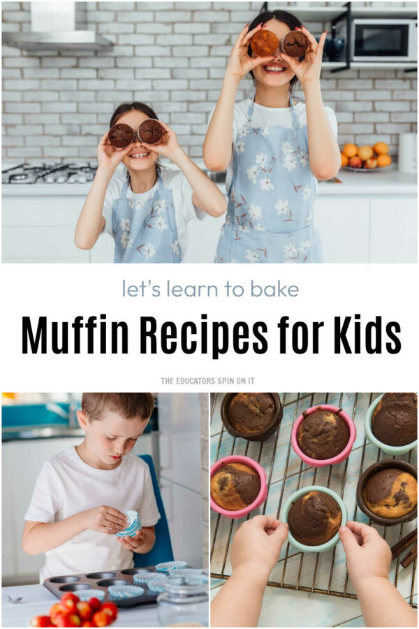 Easy Muffin Recipes for Kids to Make - The Educators' Spin On It
