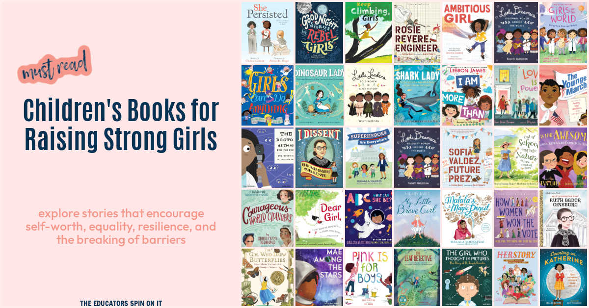 Must-Read Books for Raising Strong Girls - The Educators' Spin On It