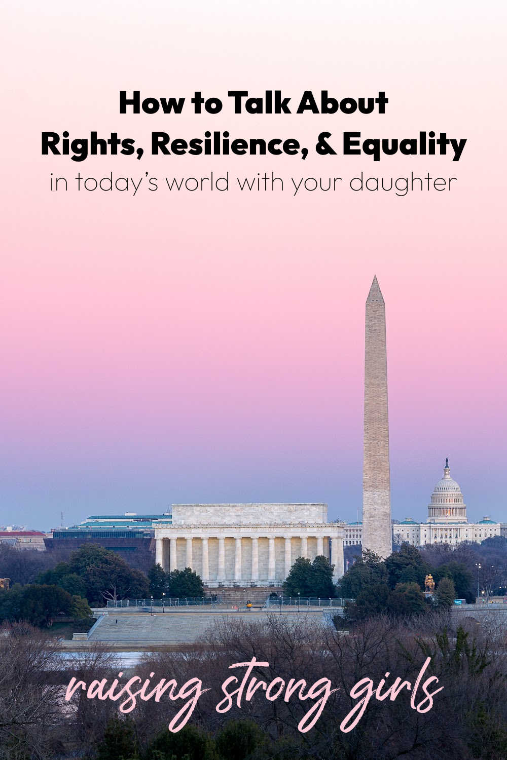 Raising Strong Girls: How to Discuss Rights, Resilience, and Equality ...