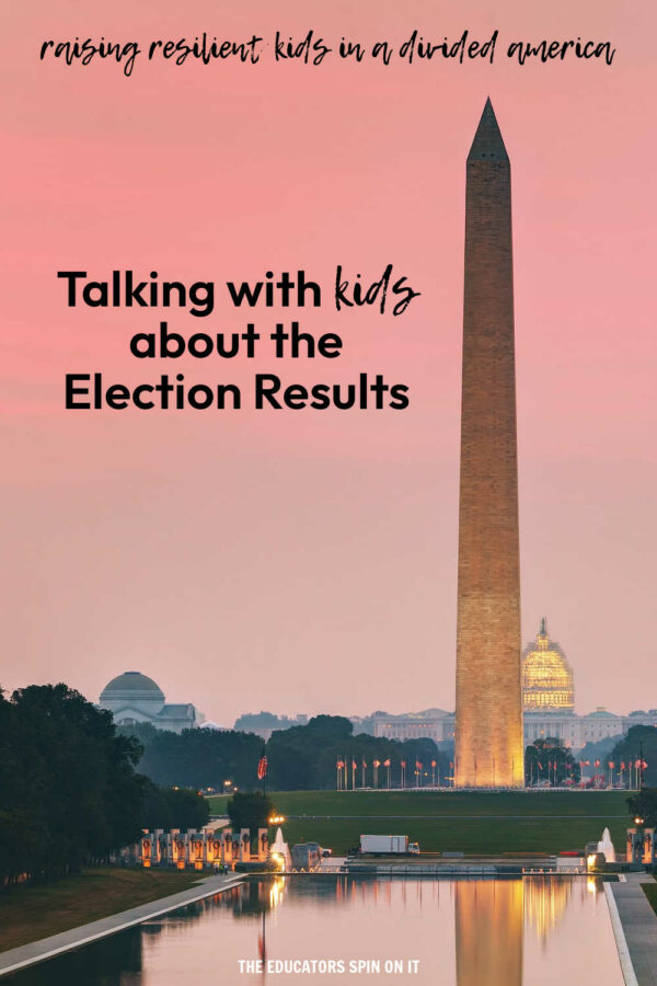 What to Tell Our Children About Democracy and Hope After the Election - The Educators' Spin On It