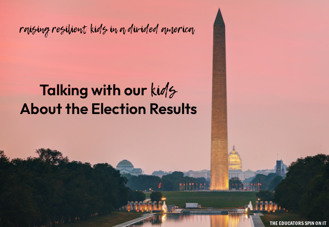 What to Tell Our Children About Democracy and Hope After the Election - The Educators' Spin On It